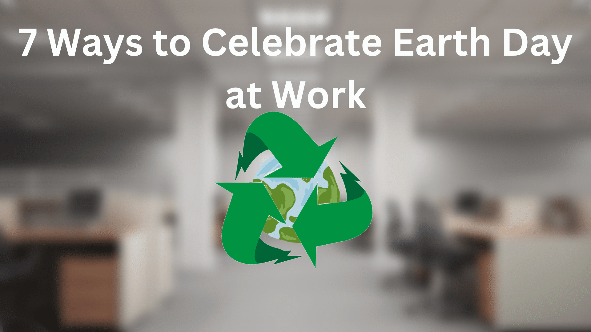 7 Ways to Celebrate Earth Day at Work - United Electronic Recycling